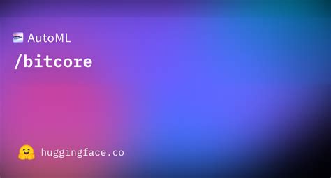 automl bitcore · datasets at hugging face