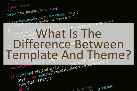 What Is The Difference Between Template And Theme Similar Different
