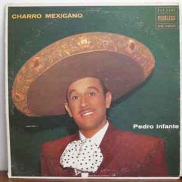 Charro Mexicano Álbum De Pedro Infante Letrascom