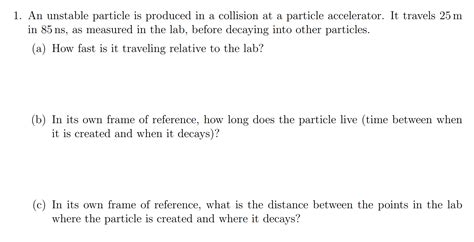 Solved An Unstable Particle Is Produced In A Collision At Chegg