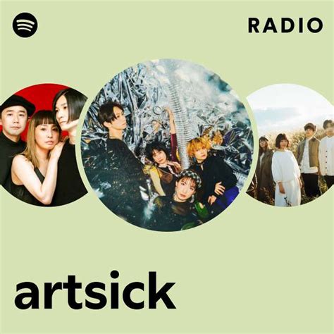 Artsick Radio Playlist By Spotify Spotify