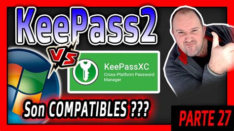 27 curso keepass 2 ⭐ keepass2 y keepassxc compatibles pues si