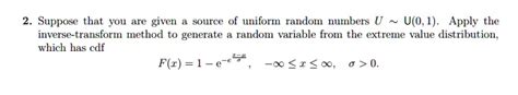 Solved Suppose That Fou Are Given Source Of Uniform Random Numbers U U
