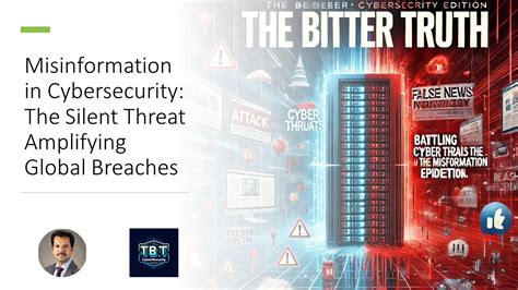 Issue 39 Misinformation In Cybersecurity The Silent Threat Amplifying Global Breaches
