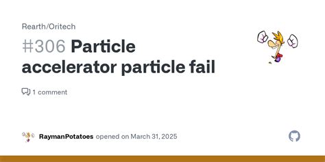 particle accelerator particle fail · issue 306 · rearth oritech · github