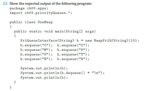 Solved Show The Expected Output Of The Following Chegg