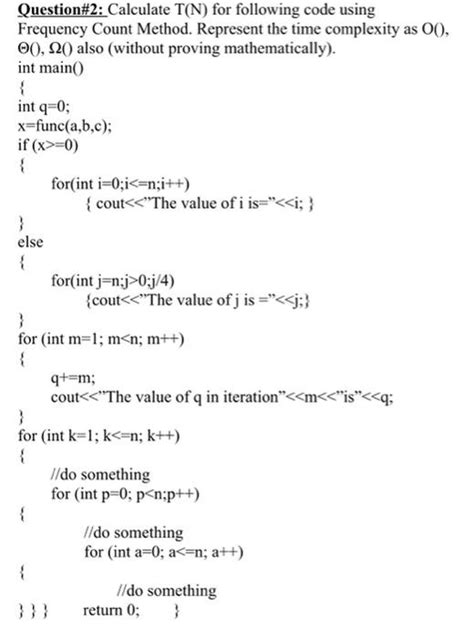 Solved Question2 Calculate Tn For Following Code Using