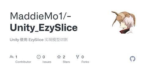 Github Maddiemo1 Unityezyslice Unity 使用 Ezyslice 实现模型切割 Github Maddiemo1 Unityezyslice Unity 使用 Ezyslice 实现模型切割