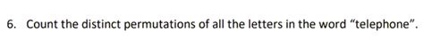 Solved 6 Count The Distinct Permutations Of All The Letters