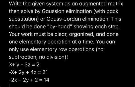 Solved Write The Given System As An Augmented Matrix Then Chegg