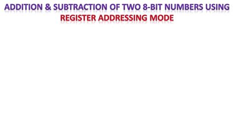 Addition And Subtraction Using 8085 Microprocessor Ppt
