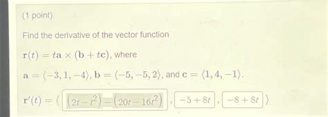 Solved Point Find The Derivative Of The Vector Function Chegg