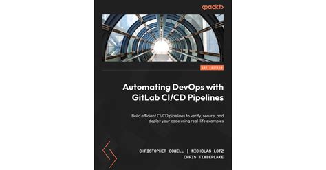Automating Devops With Gitlab Cicd Pipelines Book