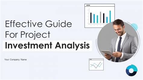 Effective Guide For Project Investment Analysis Powerpoint Presentation Slides Ppt Template
