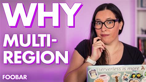 Why To Build A Multi Region Serverless Application And Why Not Youtube