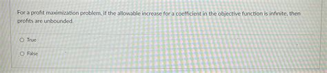 Solved For A Profit Maximization Problem If The Allowable