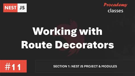 11 Working With Route Decorators Nest Js Project And Modules A