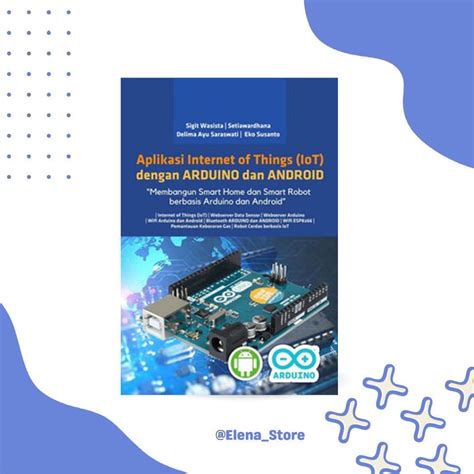 jual buku aplikasi internet of things dengan arduino dan android sigit