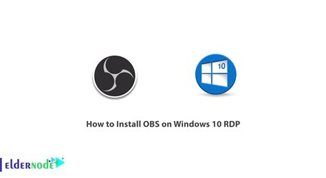 How To Install OBS On Windows RDP Eldernode Blog
