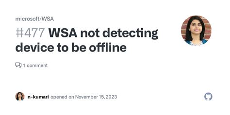 WSA Not Detecting Device To Be Offline Issue Microsoft WSA GitHub