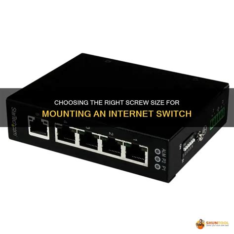 Choosing The Right Screw Size For Mounting An Internet Switch Shuntool