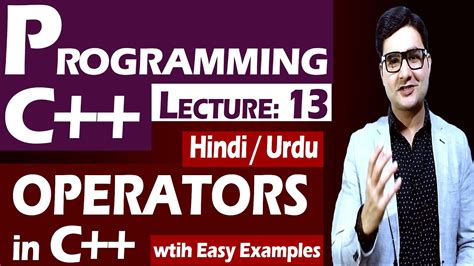 Lecture 13 Operators With Easy Examples Hindiurdu By Syed Bakht
