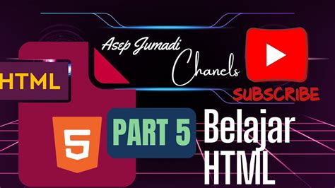 belajar html part 5 youtube