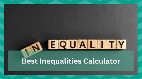 5 Best Inequalities Calculator To Check Out Jscalc Blog