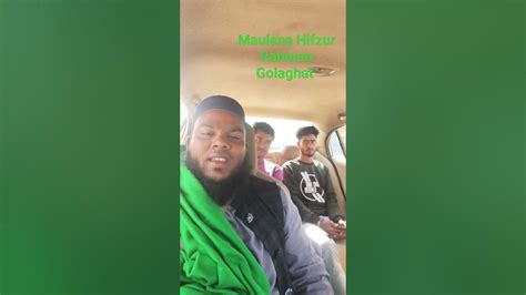 Maulana Hifzur Rahman Golaghat Assam Youtube