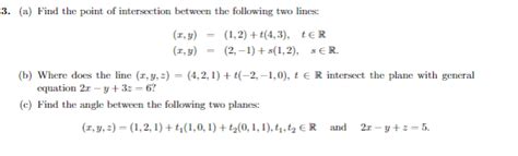 Solved A Find The Point Of Intersection Between The Chegg