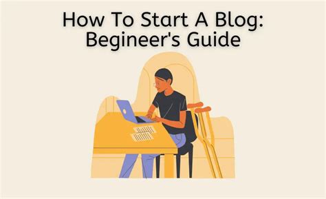 how to start a blog beginner s guide