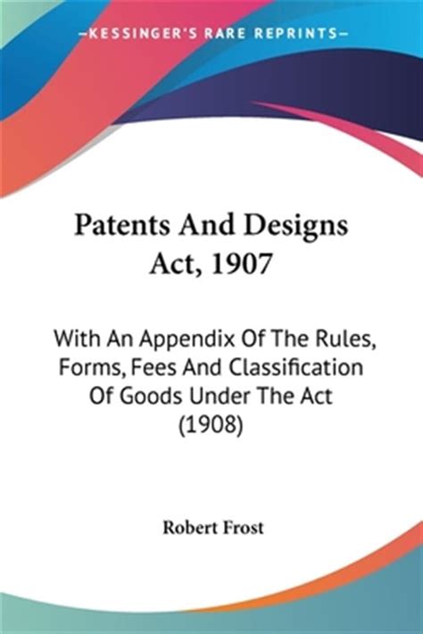 Pre Owned Patents And Designs Act 1907 With An Appendix Of The Rules