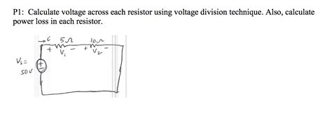 Solved P Calculate Voltage Across Each Resistor Using Chegg