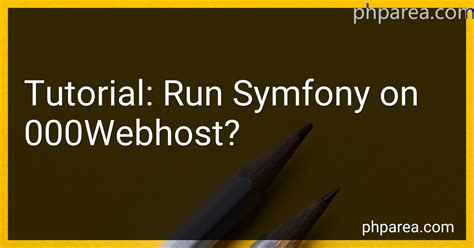 Tutorial Run Symfony On 000Webhost In 2024