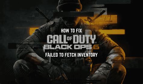 Black Ops 6 Failed To Fetch Inventory” Error Fix With These 7 Methods