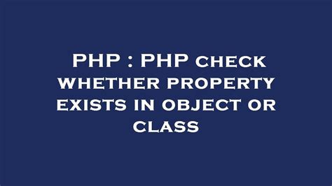 Php Php Check Whether Property Exists In Object Or Class Youtube
