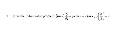 solved 2 solve the initial value problem sin x dy x 2