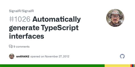 Automatically Generate Typescript Interfaces · Issue 1026 · Signalrsignalr · Github