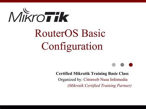 Mikrotik Router Os Basic Configuration Part 1 Ppt