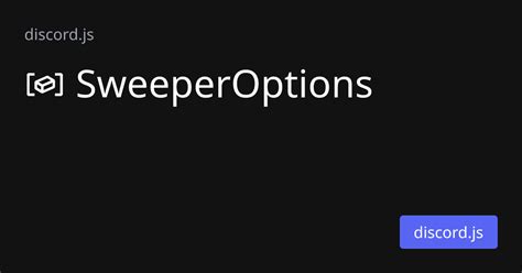 sweeperoptions discord js main discord js