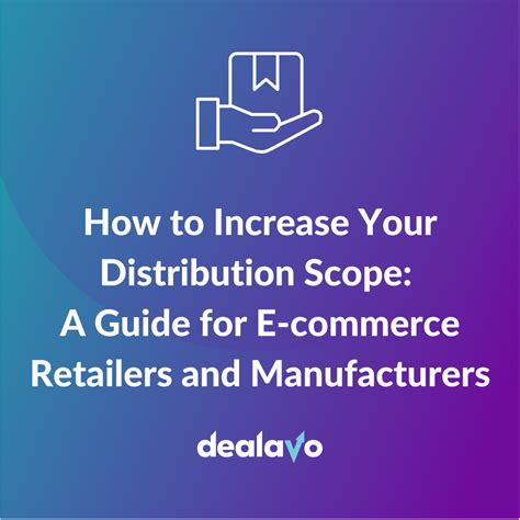How To Increase Your Distribution Scope In E Commerce Blog Dealavo
