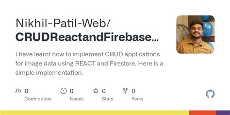 Github Nikhil Patil Webcrudreactandfirebaseimages I Have Learnt How