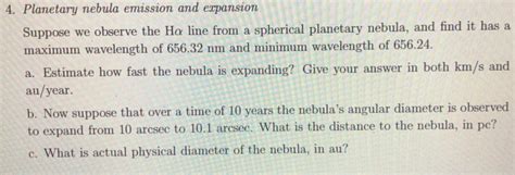 solved 4 planetary nebula emission and expansion suppose we