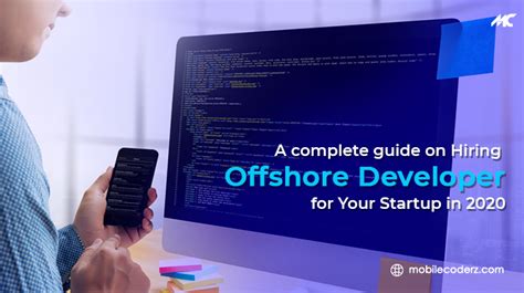 Complete Guide To Hire Offshore Developers For Your Startup In 2020