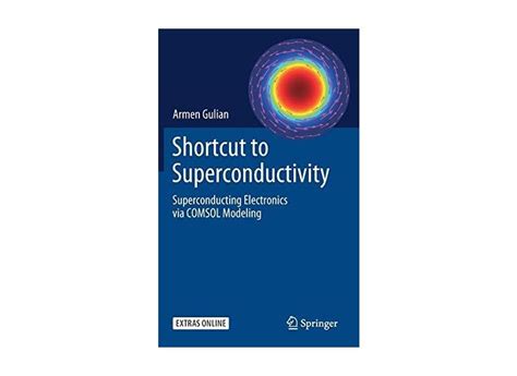 Shortcut To Superconductivity Superconducting Electronics Via Comsol