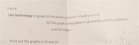 solved use technology to graph i the planes x y z−4 0 and