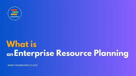 What Is An Enterprise Resource Planning Erp