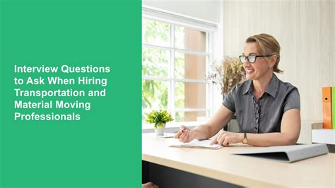 Interview Questions To Ask When Hiring Transportation And Material
