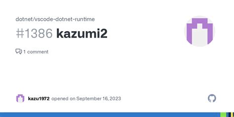 Kazumi2 · Issue 1386 · Dotnetvscode Dotnet Runtime · Github