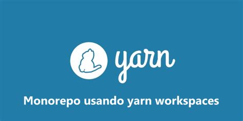 Monorepo Usando Yarn Workspaces